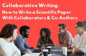 Collaborative Writing: How to Write a Scientific Paper With ...